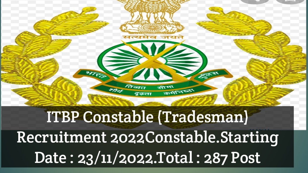 ITBP Constable (Tradesman) Recruitment 2022Constable.Starting Date : 23 ...