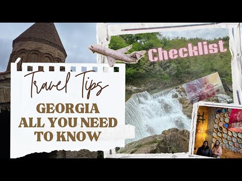 Travel tips for Georgia | what you need to know before travelling to ...
