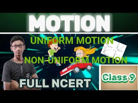 UNIFORM AND NON-UNIFORM MOTION | TYPES OF MOTION | MOTION | CLASS-9 ...