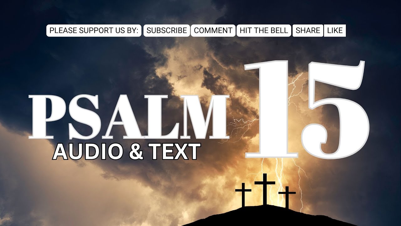 Psalm 15 Audio and Text KJV #psalm15 #psalmsofpeace #psalmsdevotion # ...