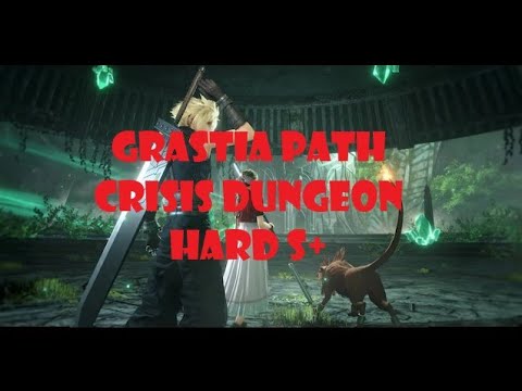 FF7 Ever Crisis Grastia Crisis Dungeon Hard S+ - YouTube