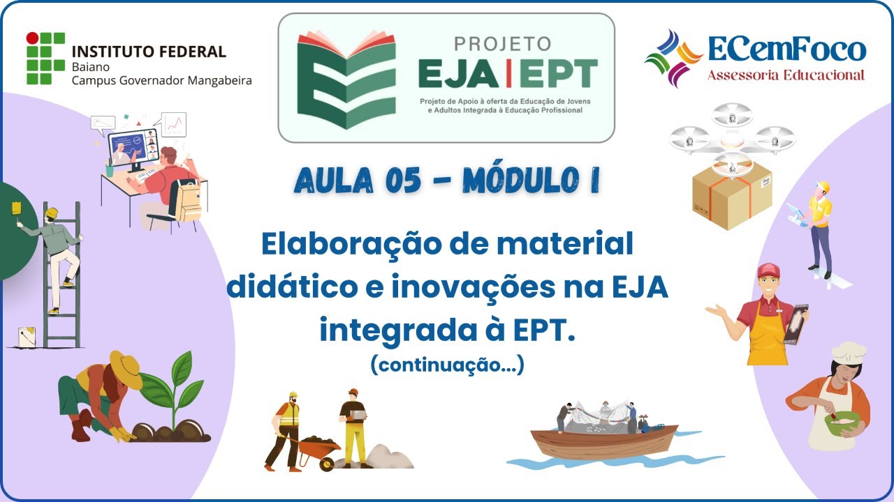 Curso EJA integrada à EPT #06 - Elaboração de material didático e ...