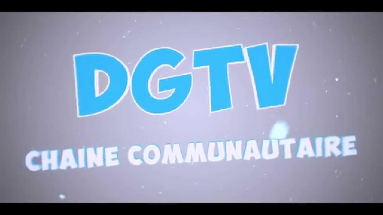 INTRO DGTV ! - YouTube
