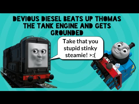 Devious Diesel Beats Up Thomas The Tank Engine And Gets Grounded - YouTube
