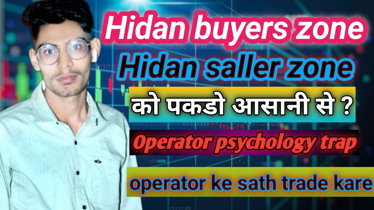 Hidden buyers zone hidden seller zone ko kaisa Pahchane || operator mind psychology - YouTube
