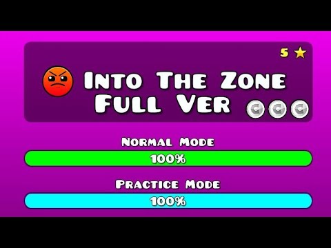 INTO THE ZONE FULL VERSION! BY: ME | Geometry Dash - YouTube
