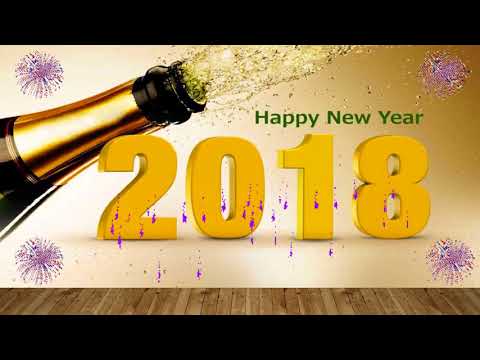 Happy New Year 2018, Wishes, video download,Whatsapp Video,song,countdown,wallpaper,animation