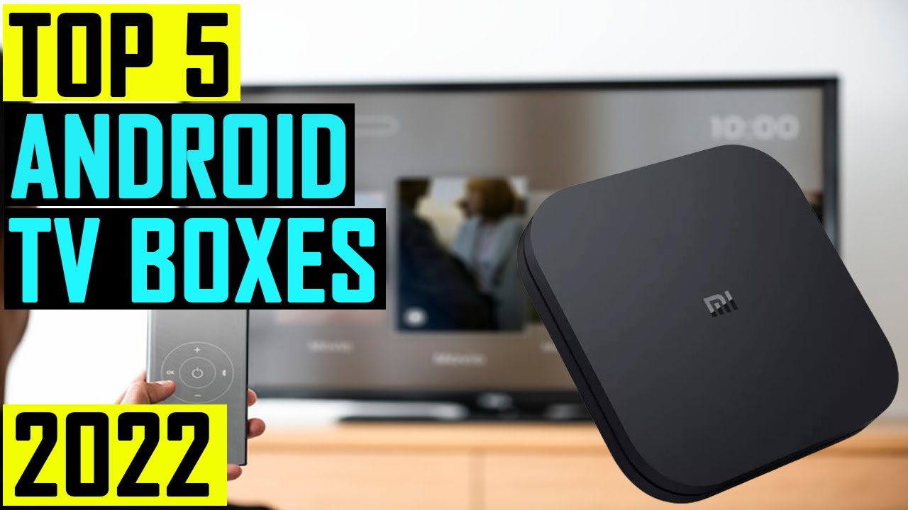 Top 5 Best Android TV Boxes (2022) | Best Android Tv Boxes Review - YouTube