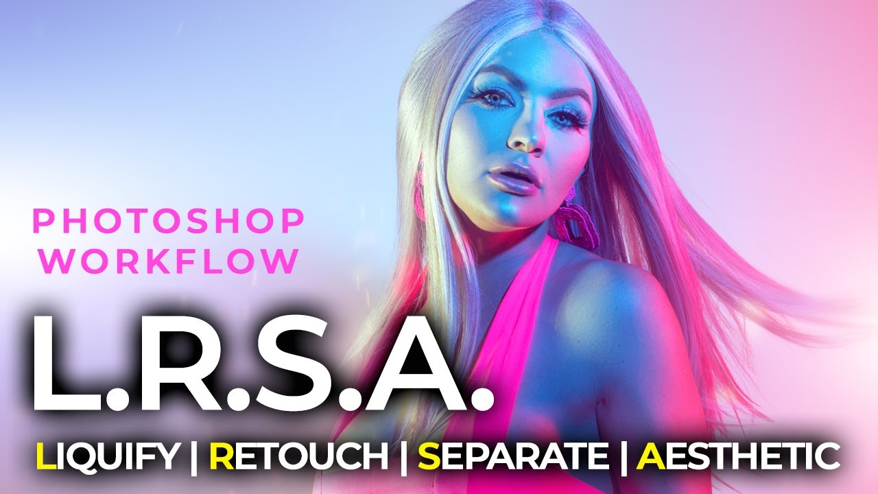 A Simple Photoshop Workflow! LRSA - Liquify Retouch Separate Aesthetic ...