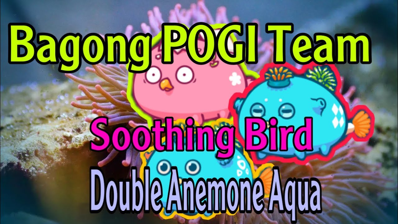 DOUBLE ANEMONE BIRD | AXIE INFINITY | SOOTHING BIRD | PART 1 - YouTube