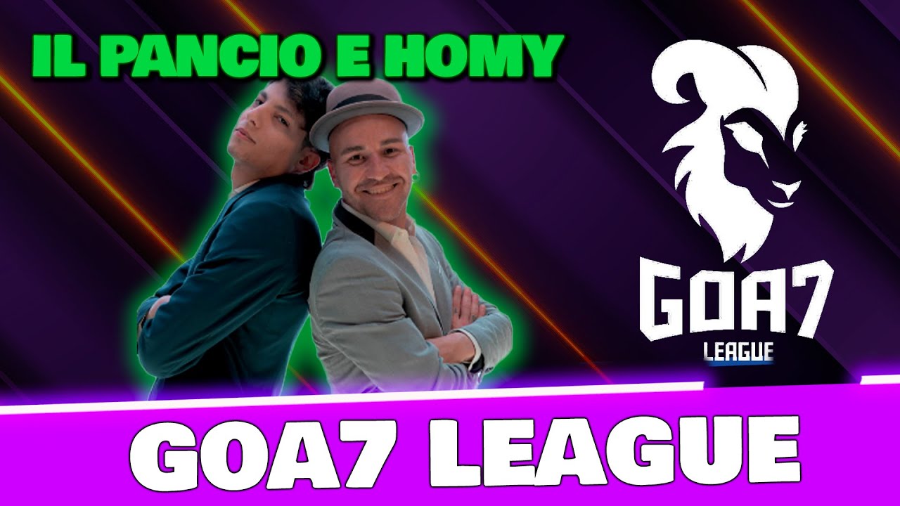 IL PANCIO e HOMY presentano la GOA7 LEAGUE! - YouTube
