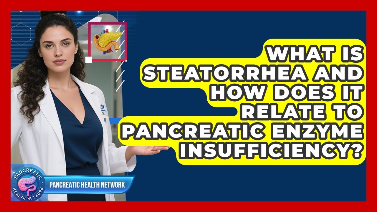 What Is Steatorrhea And How Does It Relate To Pancreatic Enzyme ...