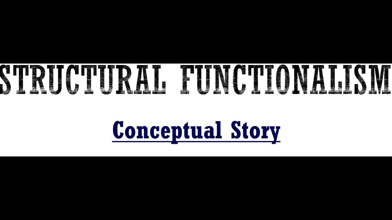 Structural Functionalism (Conceptual Story) - YouTube