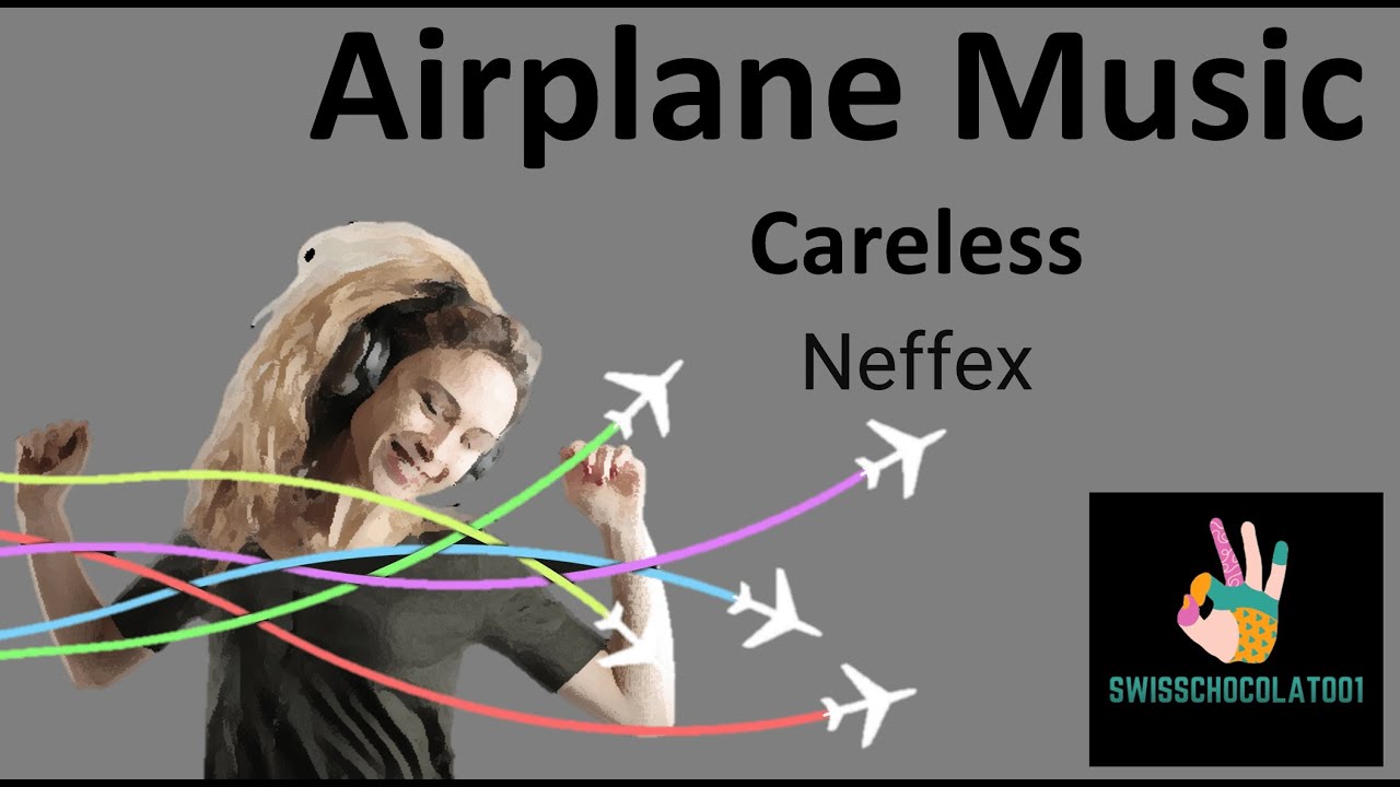 Careless - Neffex [Airplane Music #4] Airplane landing and take offs ...