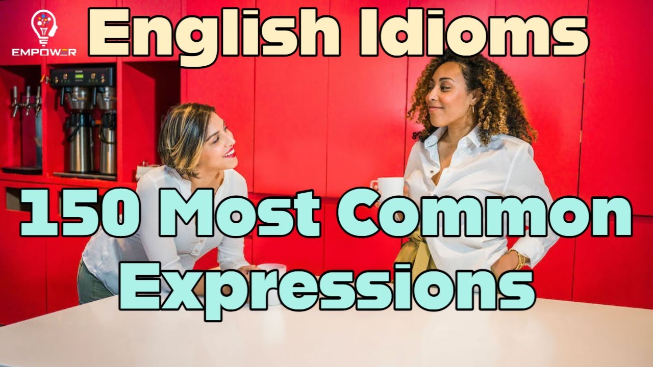 Idioms 1500 English Idioms From Az With Useful Examples English
