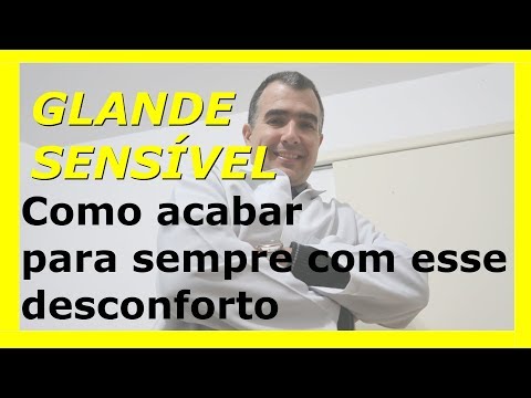 Glande sensível: como acabar para sempre com esse desconforto
