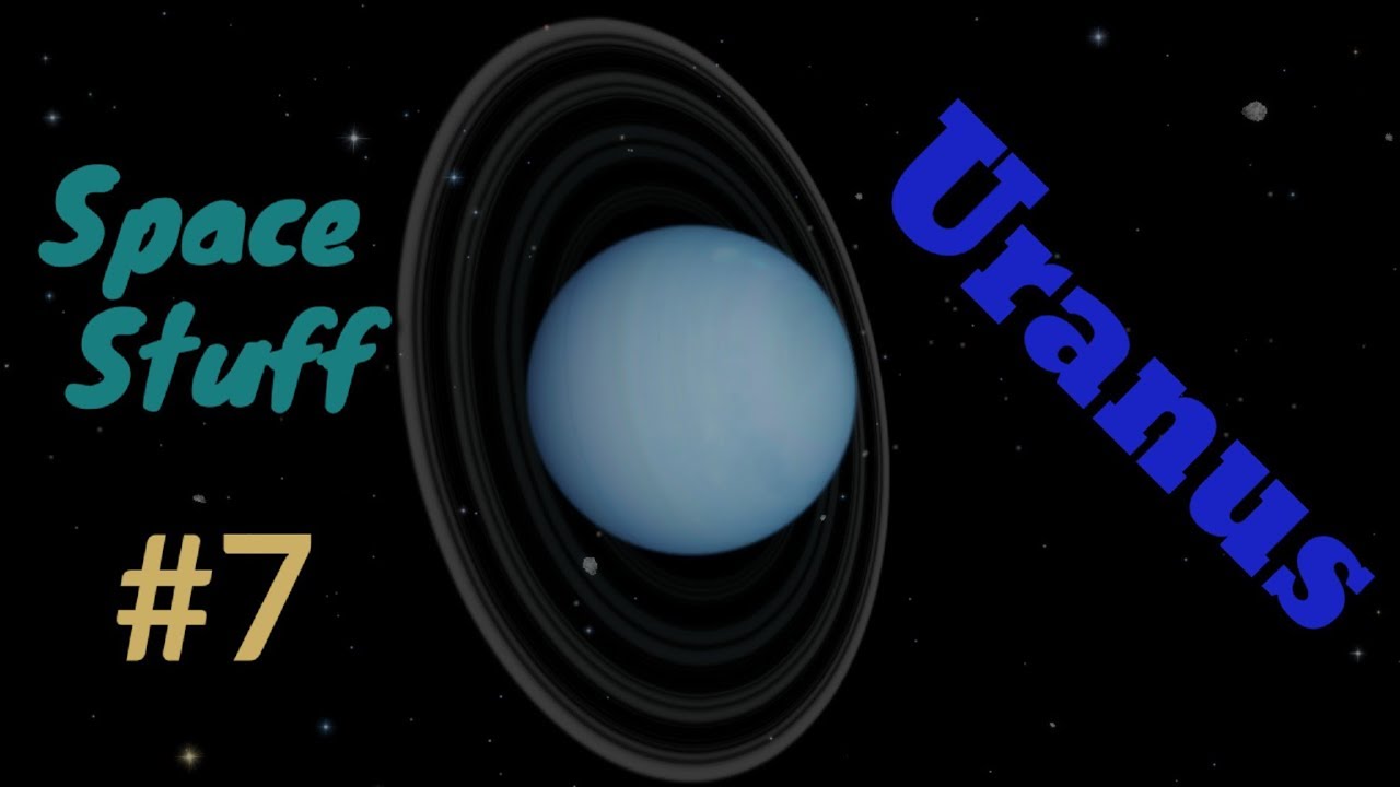 Space Stuff #7 Uranus - YouTube