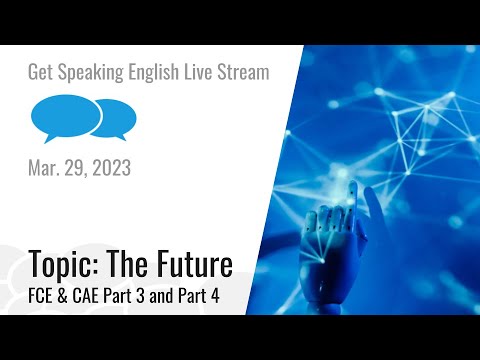 Get Speaking English Live Lesson - The Future - B2 First (FCE) and C1 ...
