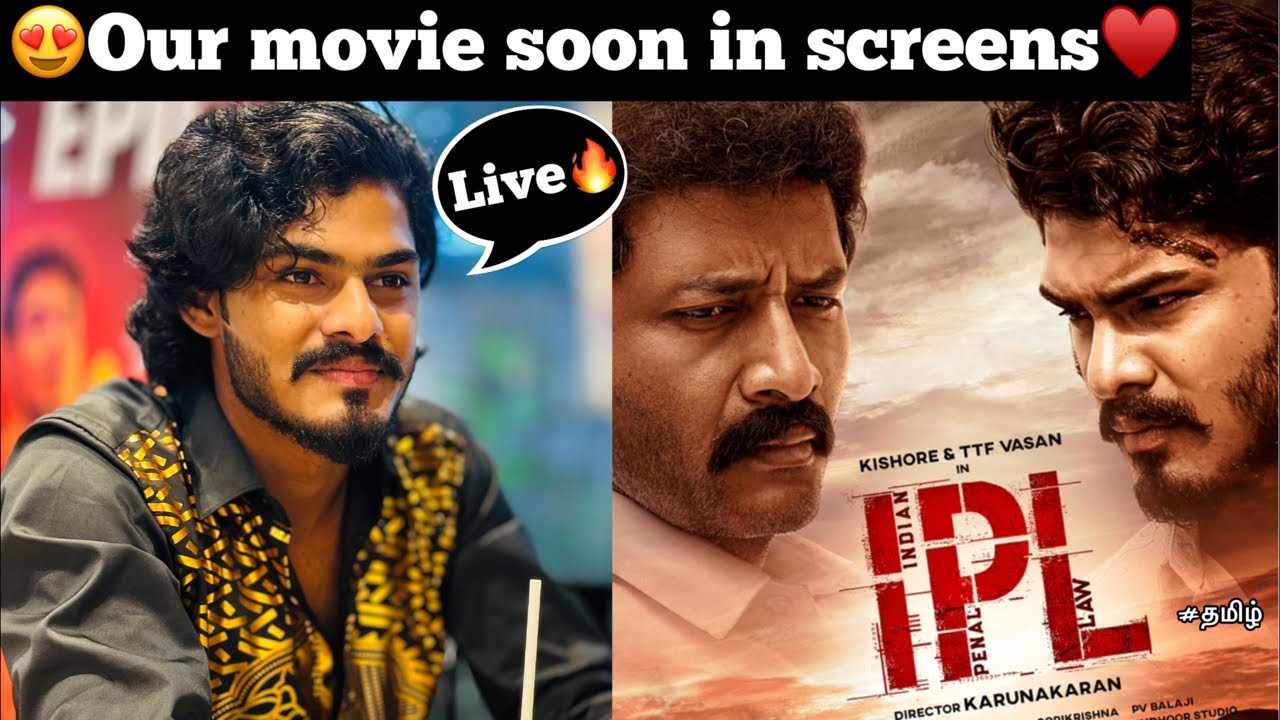 😍Our movie soon in screens♥️| Live🔥 | IPL movie | TTF | Tamil | - YouTube