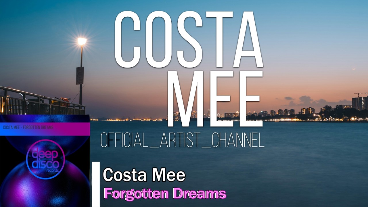 Costa Mee - Forgotten Dreams - YouTube