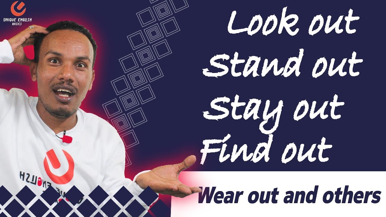 Phrasal verbs with out--ንግግራችሁን ለማሳደግ የሚጠቅሙ - YouTube