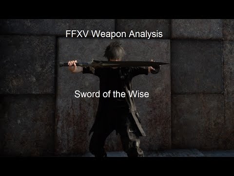 FFXV Weapon Analysis - Sword of the Wise: The best ranged weapon in the ...