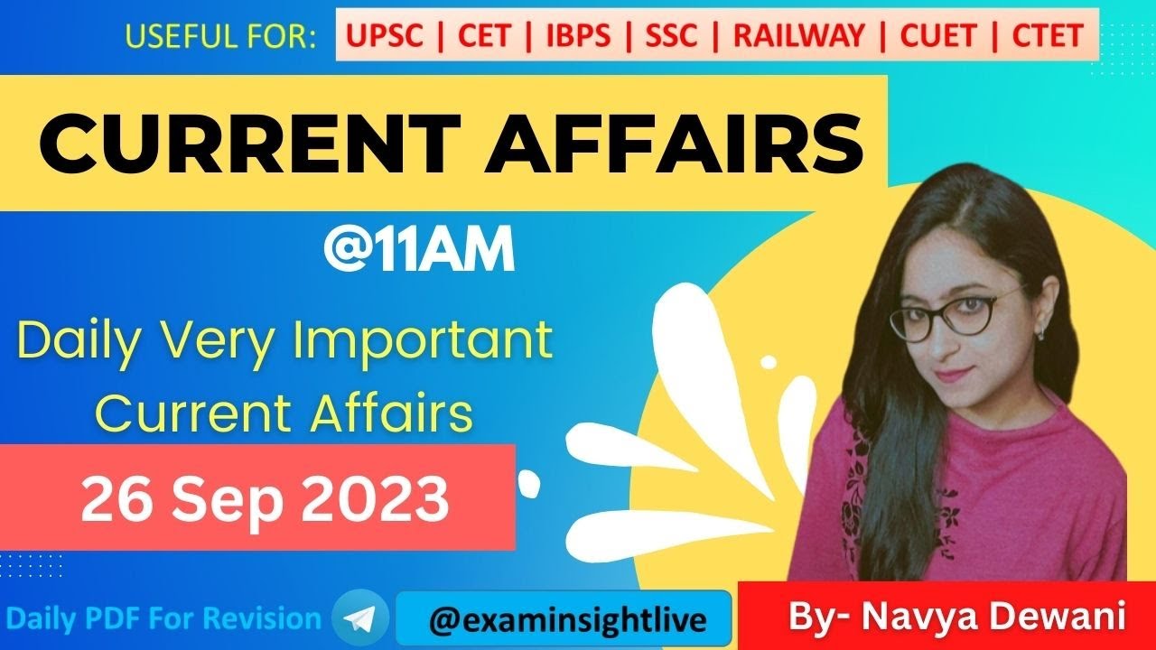 26 Sep Factual Based Detailed Current Affairs 2023 | Daily Current ...