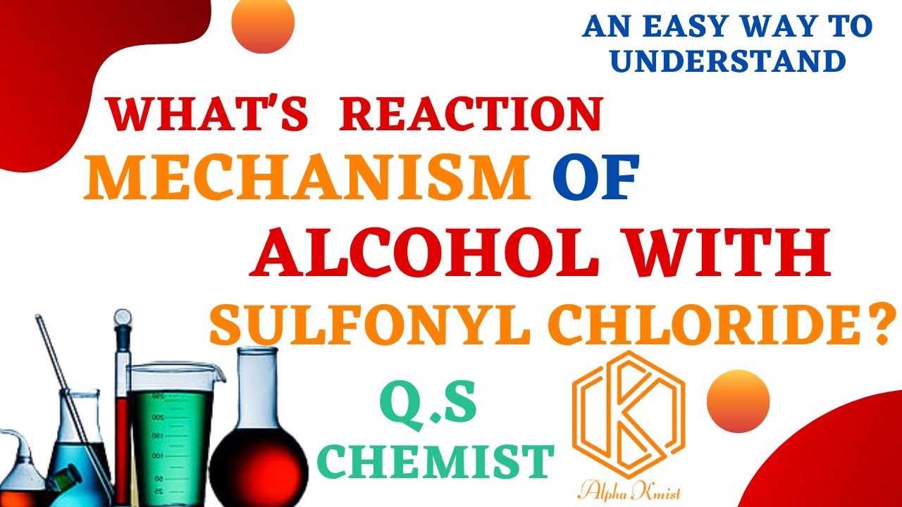 Reaction of Alcohol With Sulfonyl Chloride With Mechanism | Formation ...