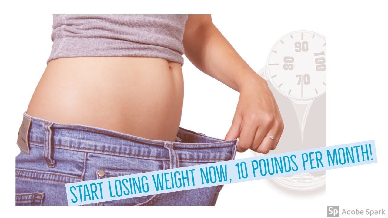 How to START LOSING WEIGHT Right NOW?! LOSE up to 10 POUNDS a MONTH ...