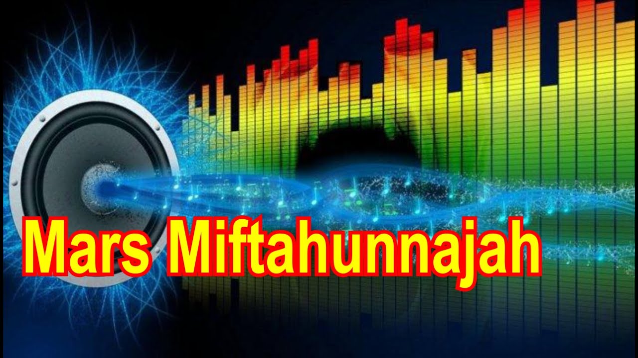 Mars Miftahunnajah Kunci Sukses Dunia Akhirat - YouTube
