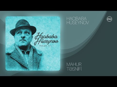 Hacıbaba Hüseynov — Mahur Təsnifi (Rəsmi Audio)