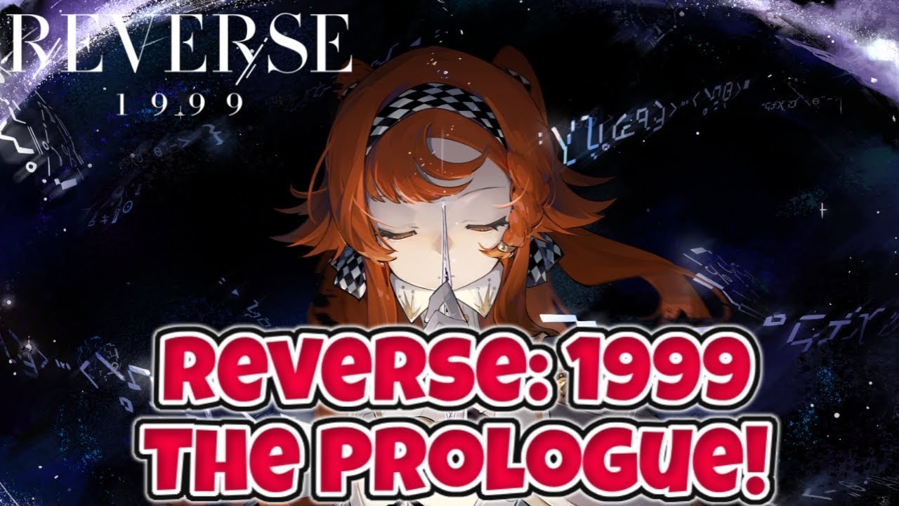 Reverse: 1999 - Prologue Complete! - YouTube