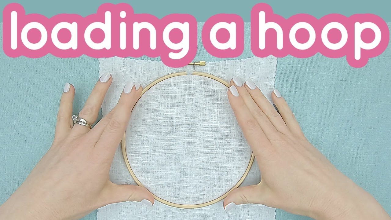 How to load your hoop - Basics Series #1 - Embroidery for beginners ...