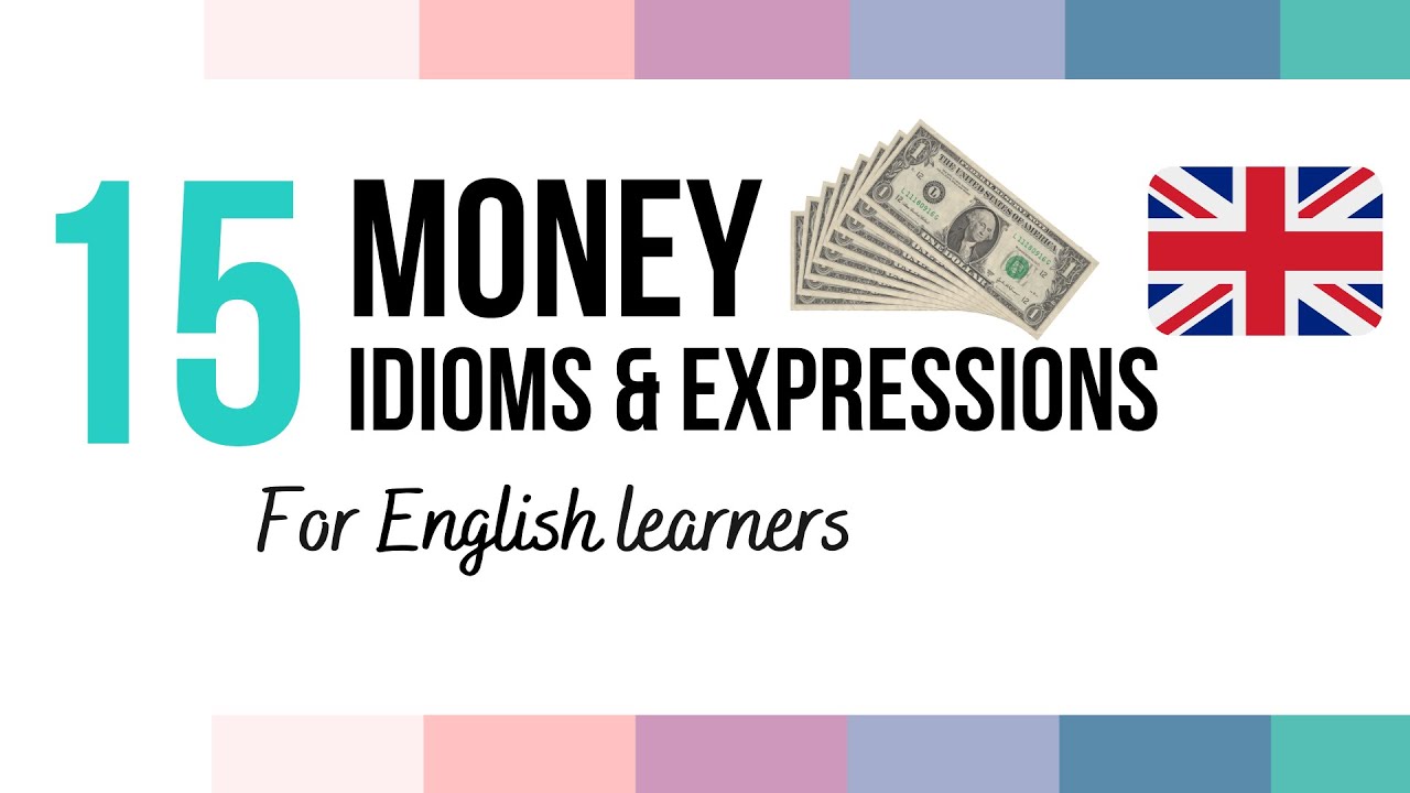 15 MONEY EXPRESSIONS and IDIOMS in English💰🇬🇧 with meanings and ...