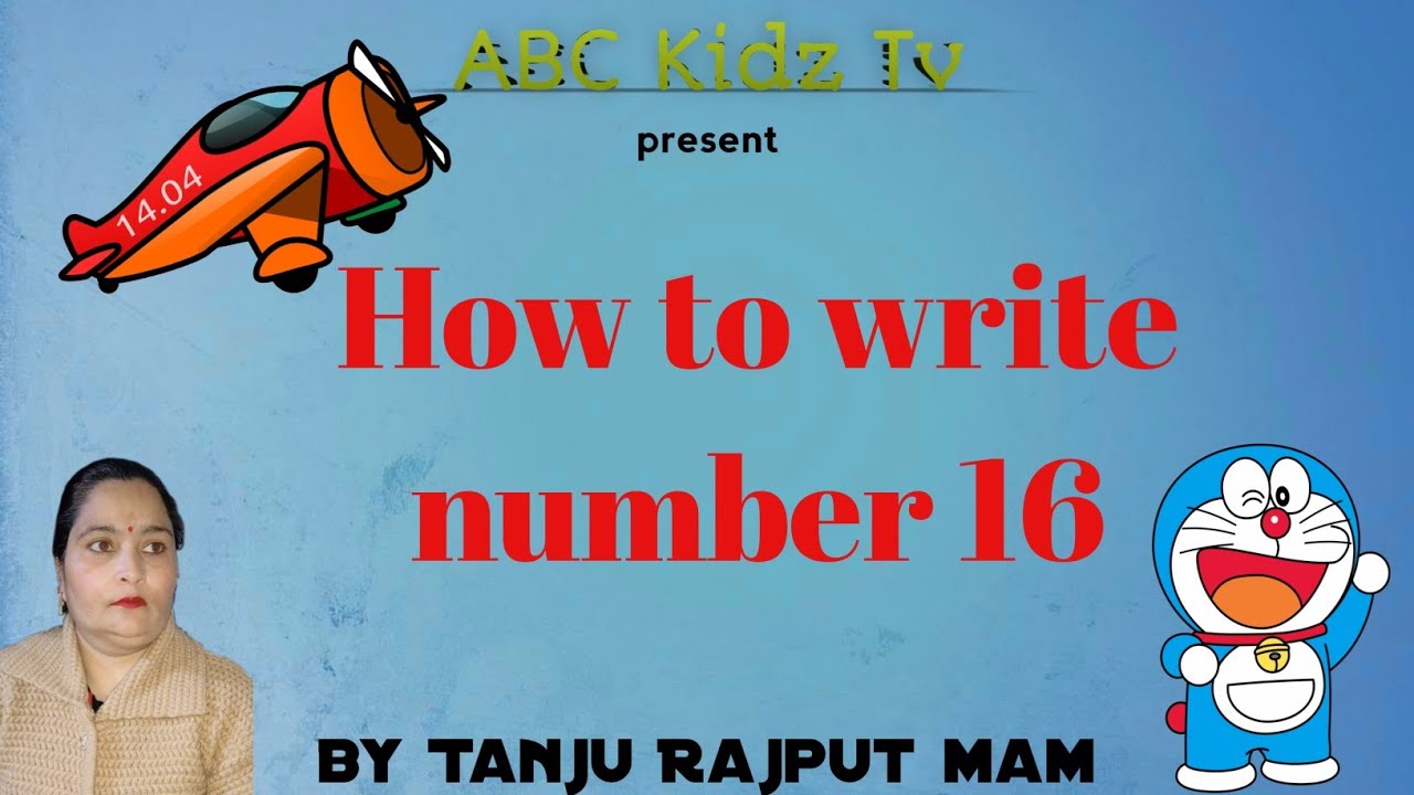 How to write number 16 || Write to number 16 || ABC KIDZ TV || By Mrs ...