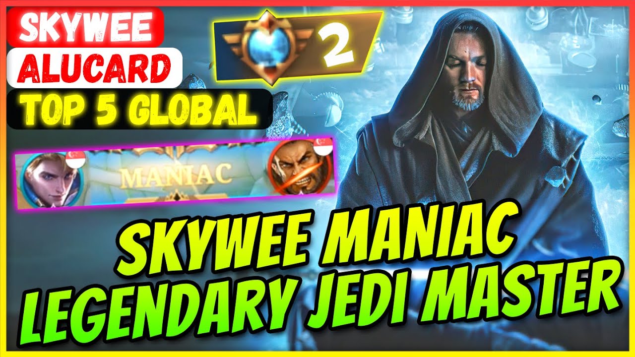 SKYWEE MANIAC, The Legendary Jedi Master [ Top 5 Global Alucard ...