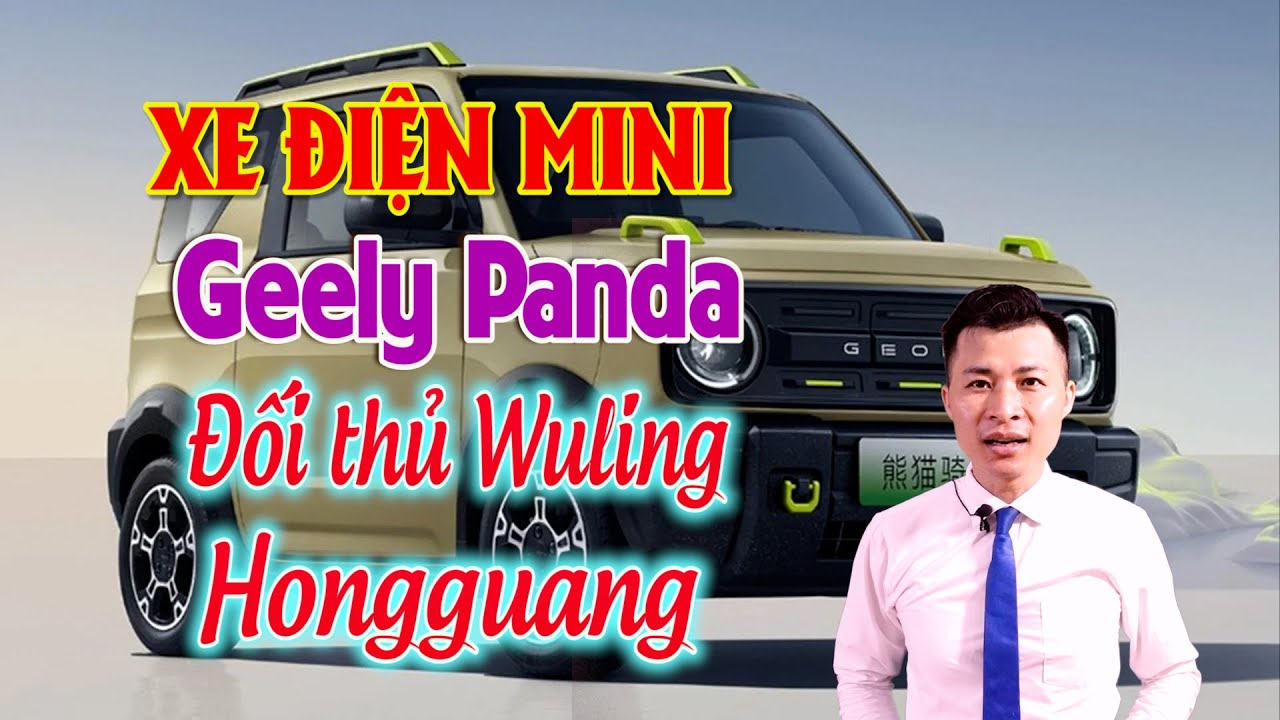 [Hót News] Xe điện mini Geely Panda là đối thủ của Wuling Hongguang ...
