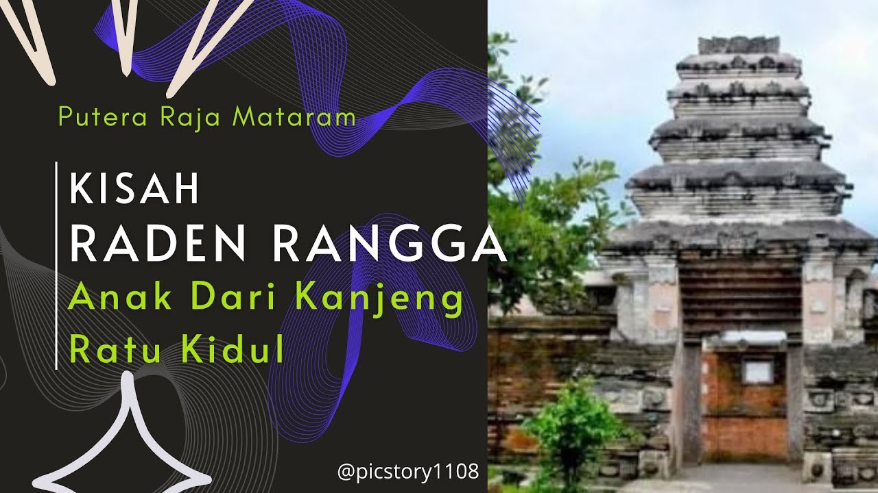 Kisah Raden Rangga Putera Raja Mataram | Anak Dari Panembahan Senopati ...