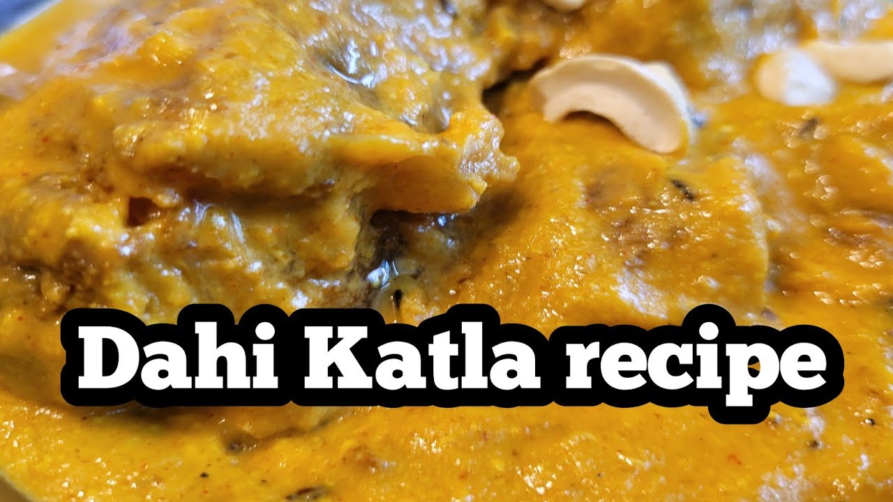 Dahi Katla/ Dahi Katla recipe/Dahi fish curry/how to make Dahi Katla /# ...