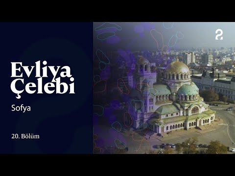 Evliya Çelebi | Sofya | 20. Bölüm @trt2