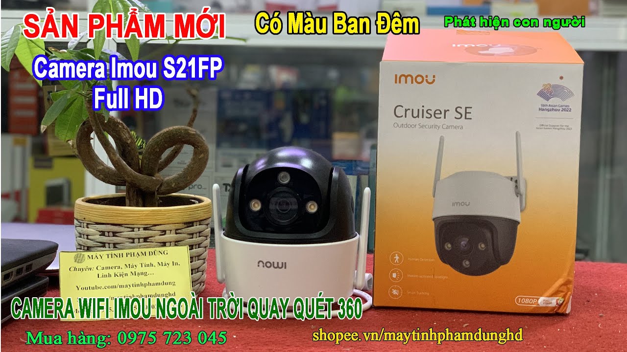 CAMERA WIFI NGOÀI TRỜI IMOU CRUISER SE IPC S21FP/IPC S21FN, TÍCH HỢP ...