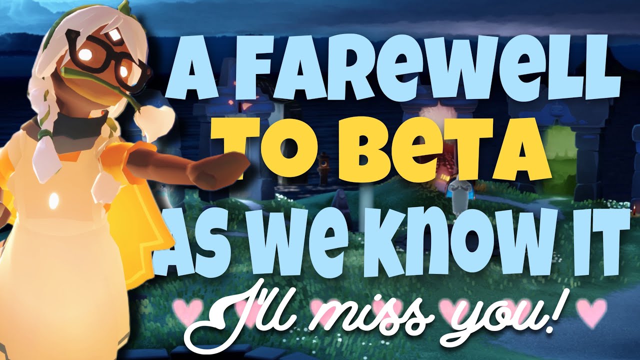 Going Over the New Beta Changes.. A Goodbye to Beta Content - Sky ...