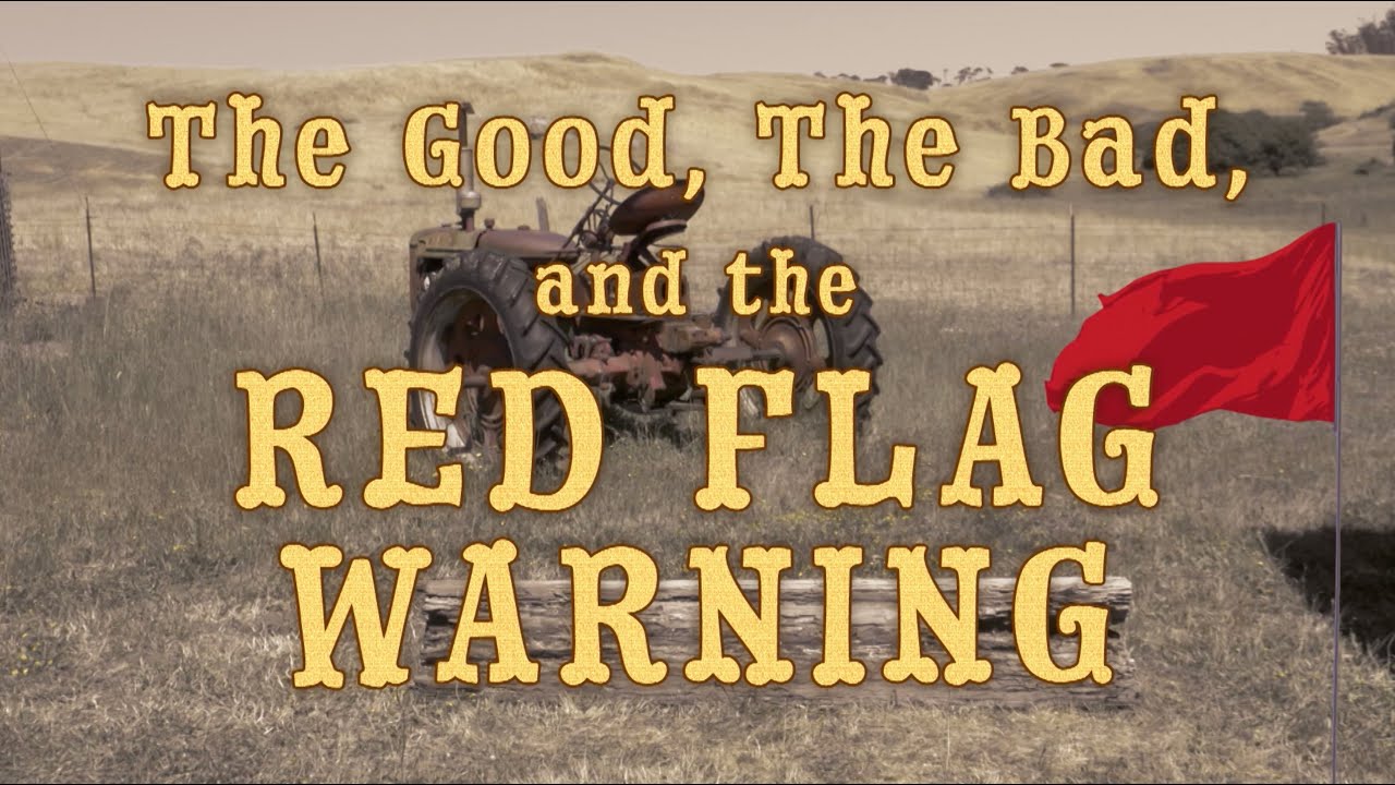 The Good, The Bad, and The Red Flag Warning - YouTube