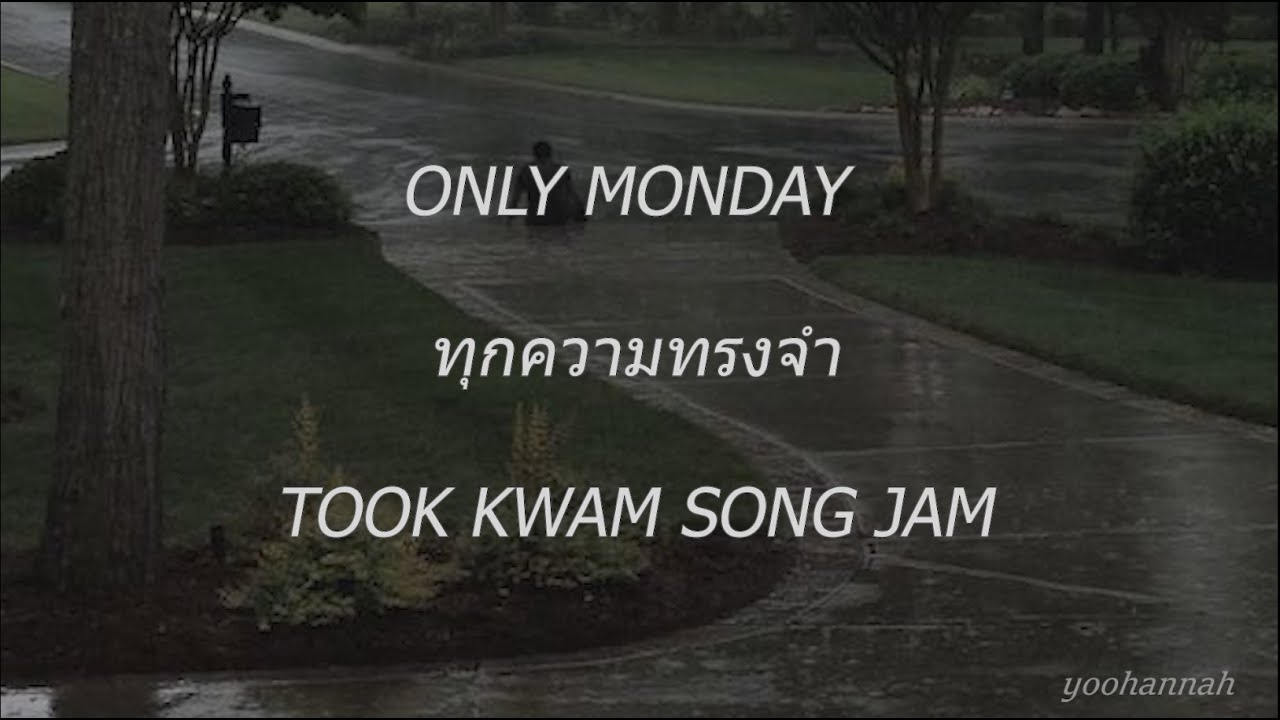 ONLY MONDAY - ทุกความทรงจำ (Took Kwam Song Jam) | (THAI/ROM/INDO ...