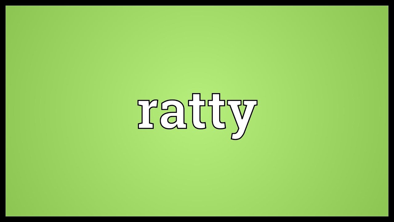 Ratty Meaning - YouTube