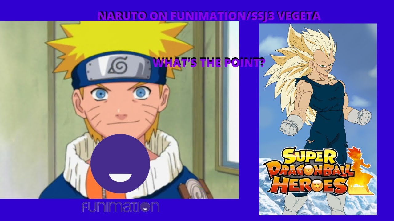 Naruto On FUNIMATION/SSJ3 Vegeta | What’s The Point? - YouTube
