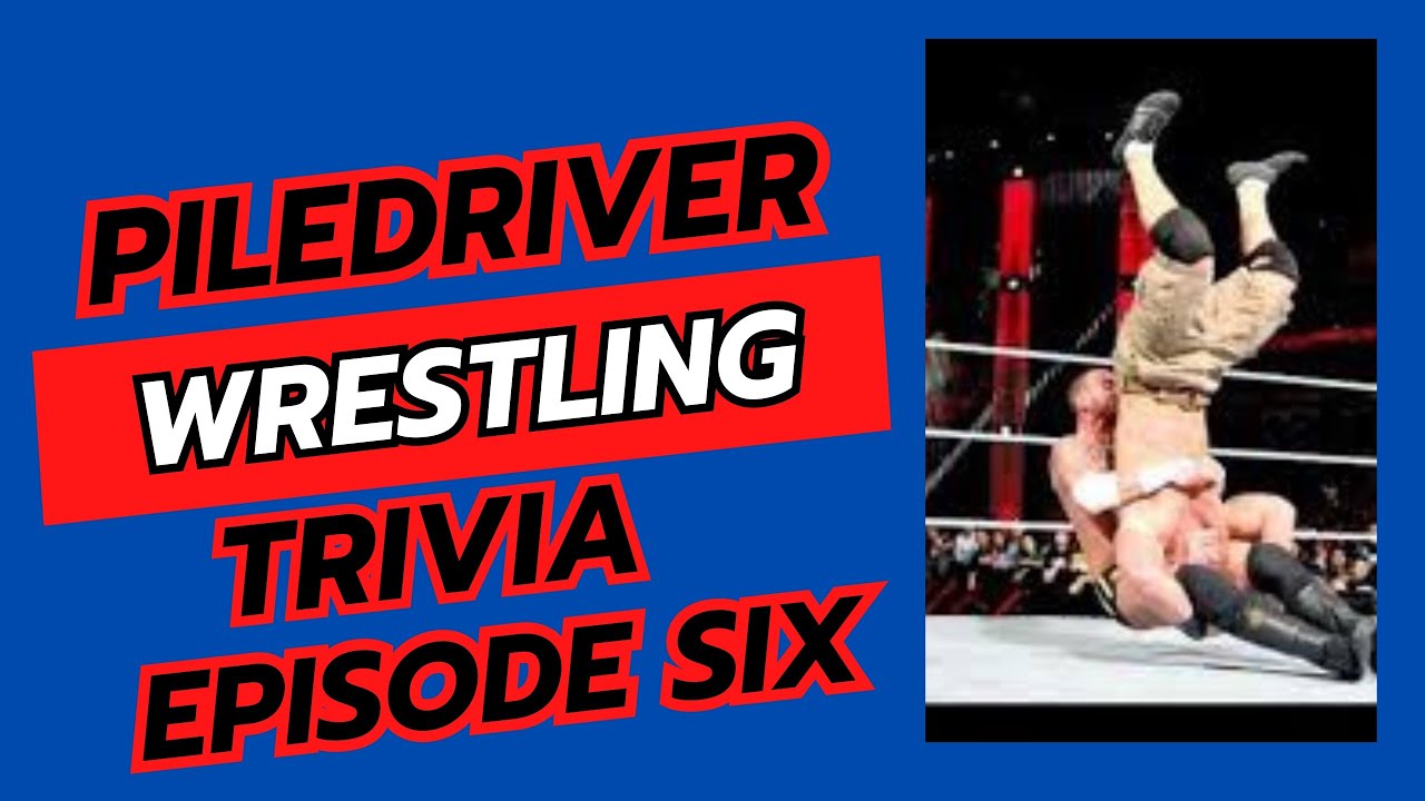 Piledriver Wrestling Trivia Video Episode Six #wrestlingtrivia # ...