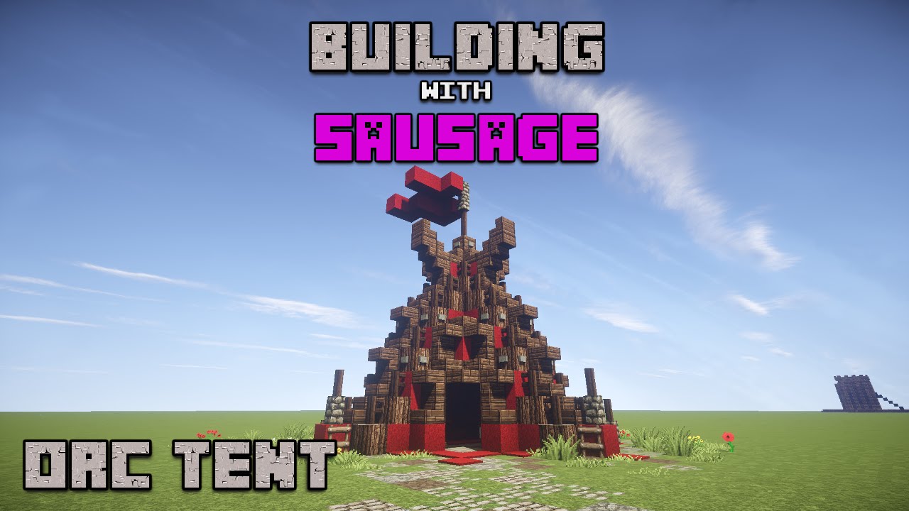 Minecraft - Building with Sausage - Orc Tent!!! - YouTube