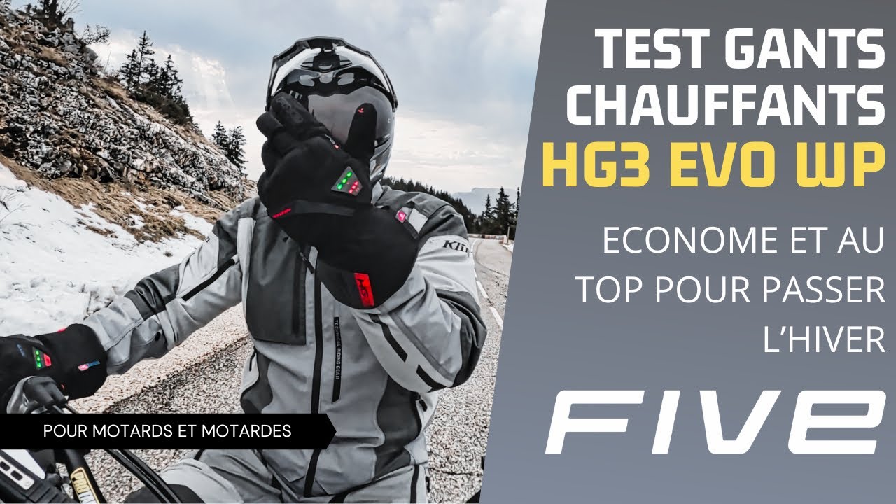Test Gants Chauffants FIVE HG3 EVO WP Econome et au Top Pour Passer l ...