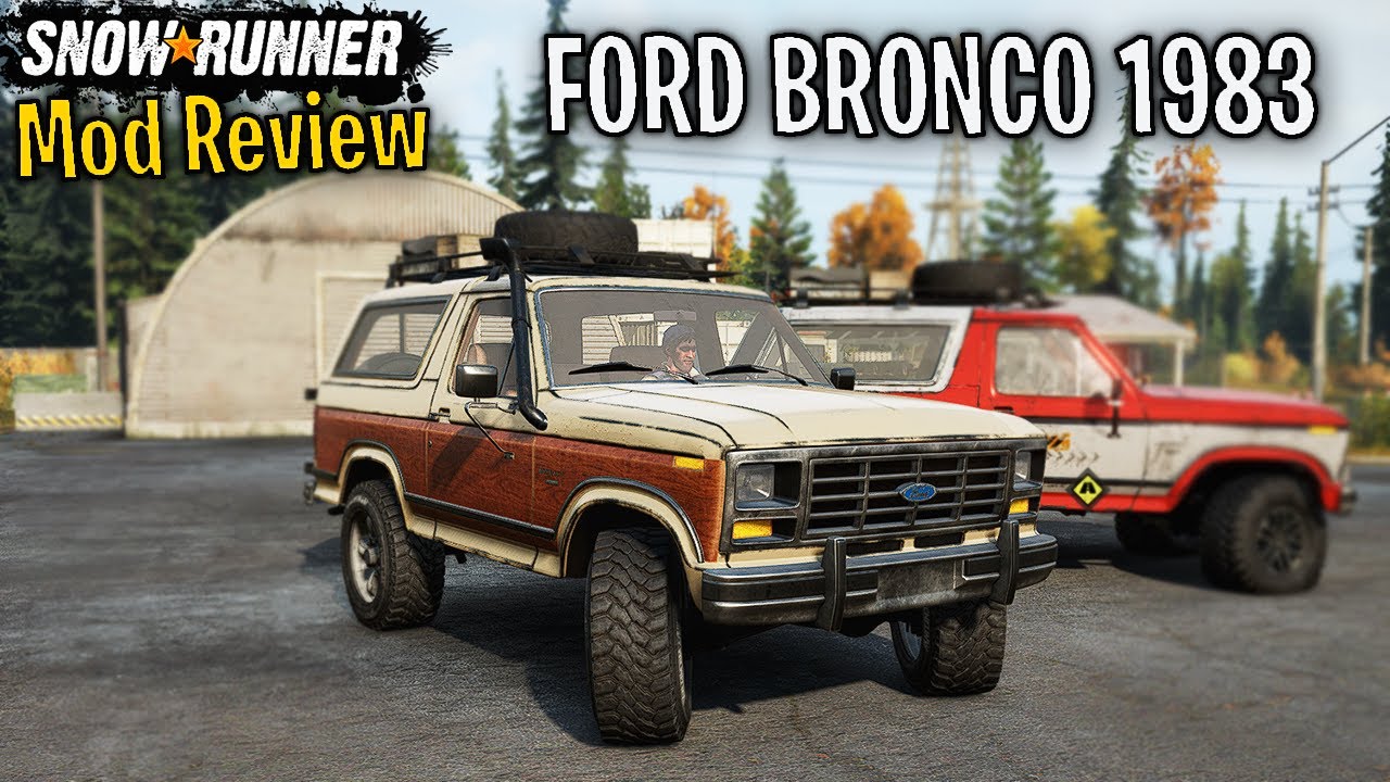 SnowRunner Mods: Ford Bronco 1983 Review and Gameplay - YouTube